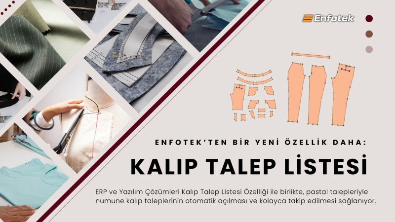 ENFOTEK’TEN BİR ÖZELLİK DAHA: KALIP TALEP LİSTESİ | Enfotek | ERP, PLM ...