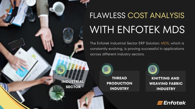 ENFOTEK MDS PROVIDES ERROR-FREE COST ANALYSIS | Enfotek | ERP, PLM ve ...